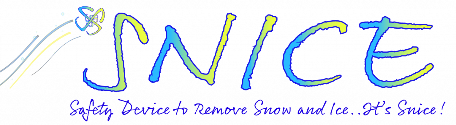 IT'S SNICE!! – Safety Device to Remove Snow and Ice!!